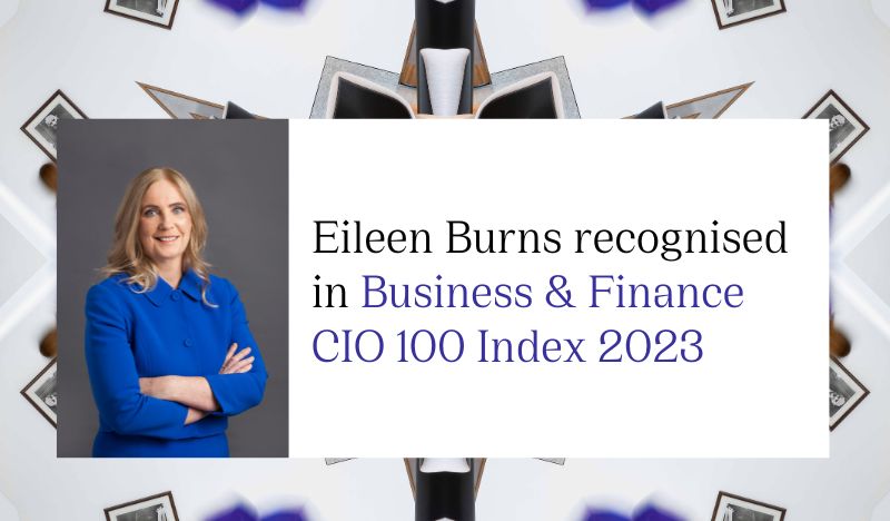 Eileen Burns recognised in Business & Finance CIO 100 Index 2023 ...