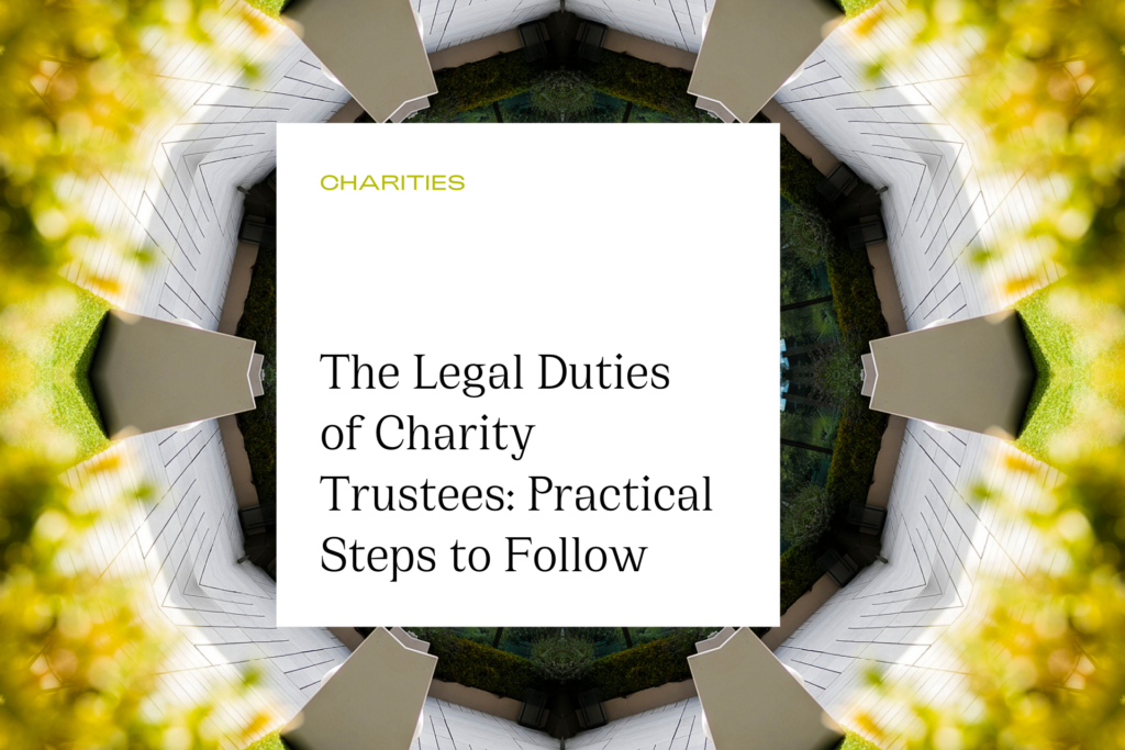 The Legal Duties of Charity Trustees: Practical Steps to Follow ...