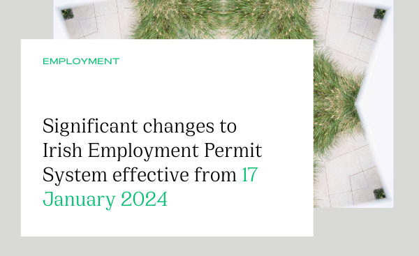 Significant changes to Irish Employment Permit System effective from 17 ...