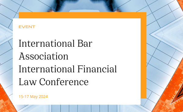 IBA International Financial Law Conference, 15-17 May 2024 | Arthur Cox LLP
